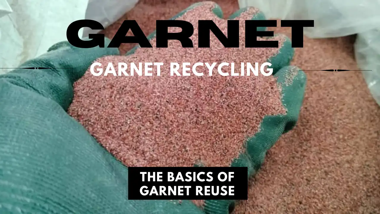 Garnet Recycling: Can Garnet Be Recycled?